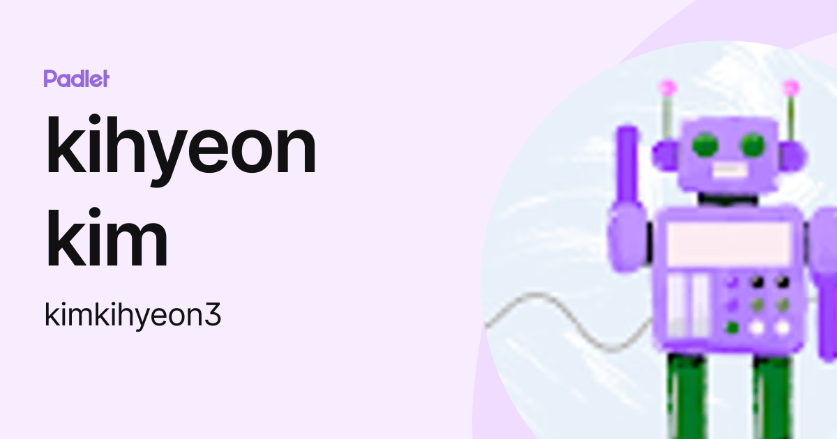 kihyeon kim (kimkihyeon2) profile | Padlet