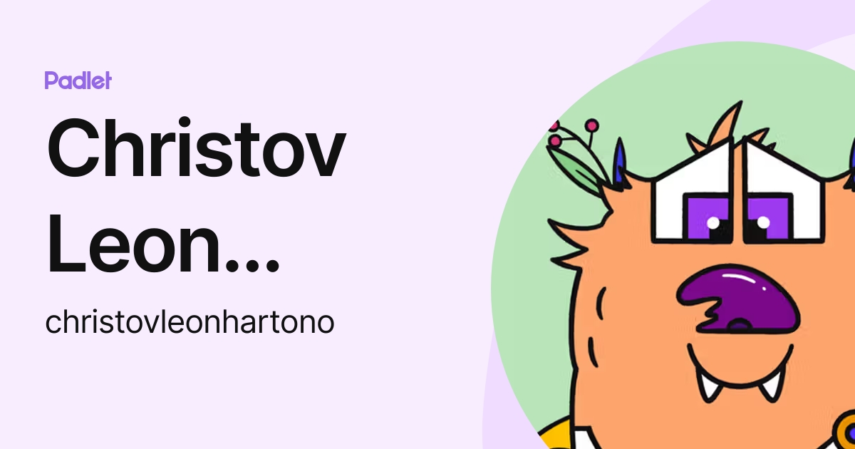 Christov Leon Hartono (christovleonhartono) profile | Padlet