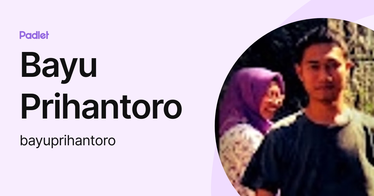 Bayu Prihantoro (bayuprihantoro) profile | Padlet