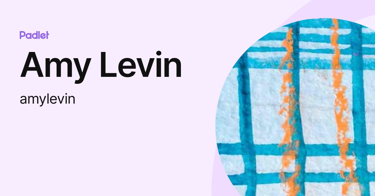 Amy Levin (amylevin) profile | Padlet