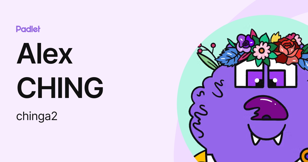 Alex CHING (chinga2) profile | Padlet