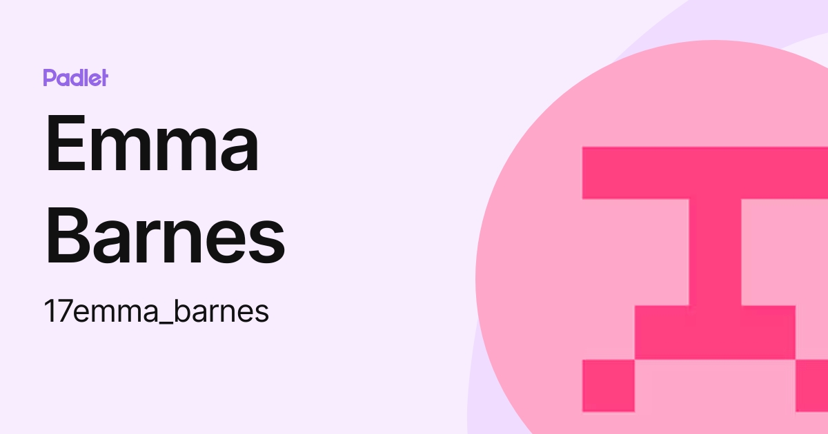Emma Barnes (17emma_barnes) profile | Padlet
