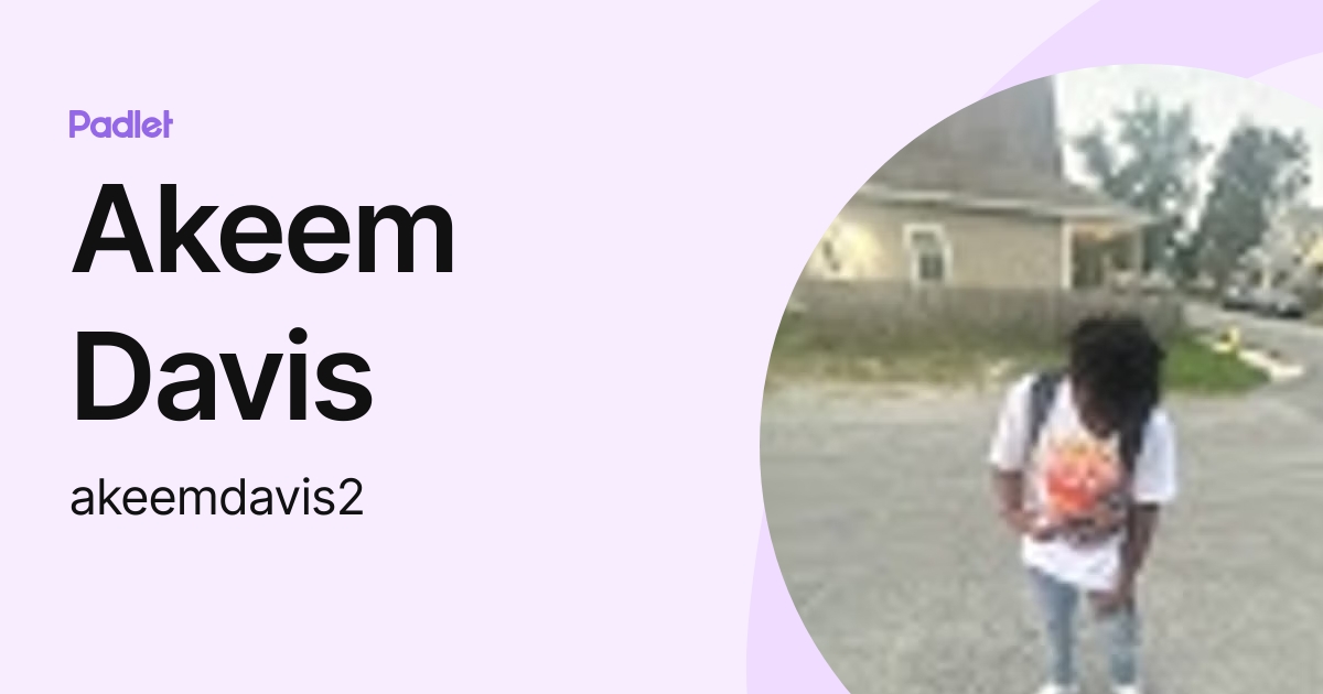 Akeem Davis (akeemdavis2) profile | Padlet