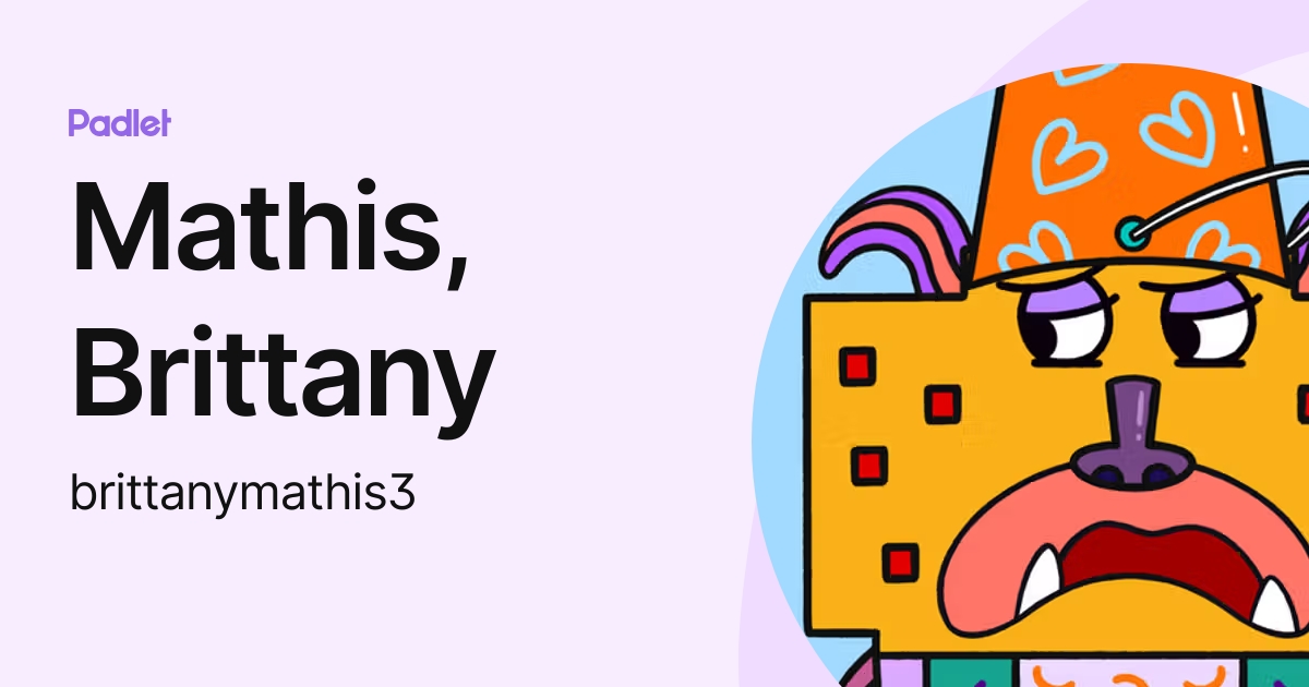 Mathis, Brittany (brittanymathis3) profile | Padlet