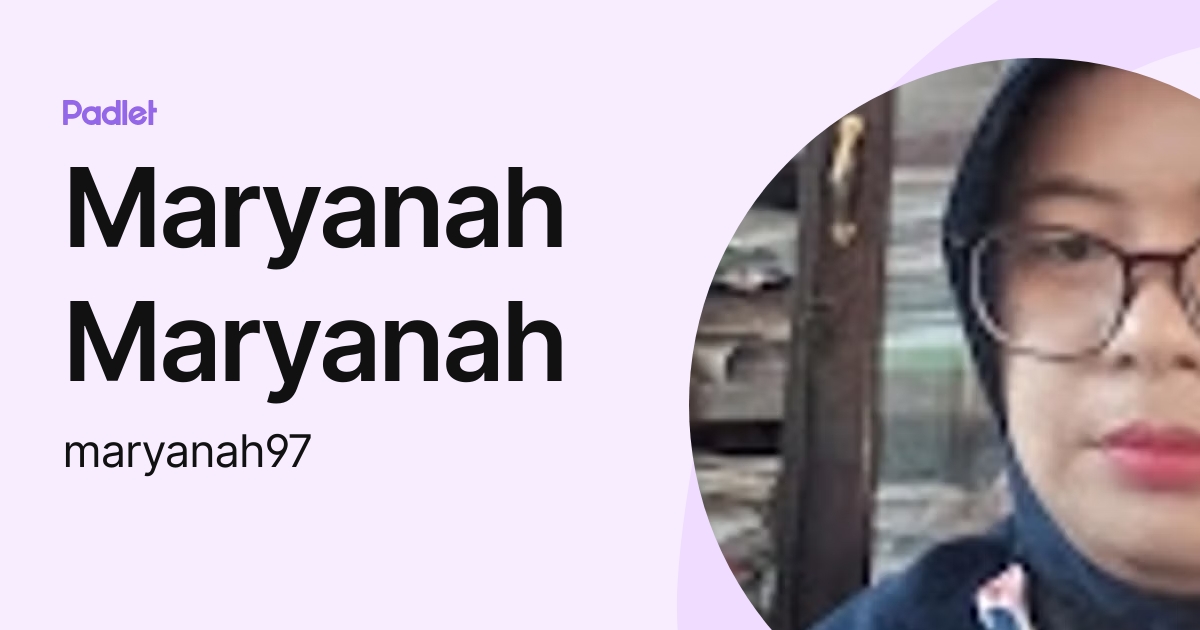 Maryanah Maryanah (maryanah97) profile | Padlet
