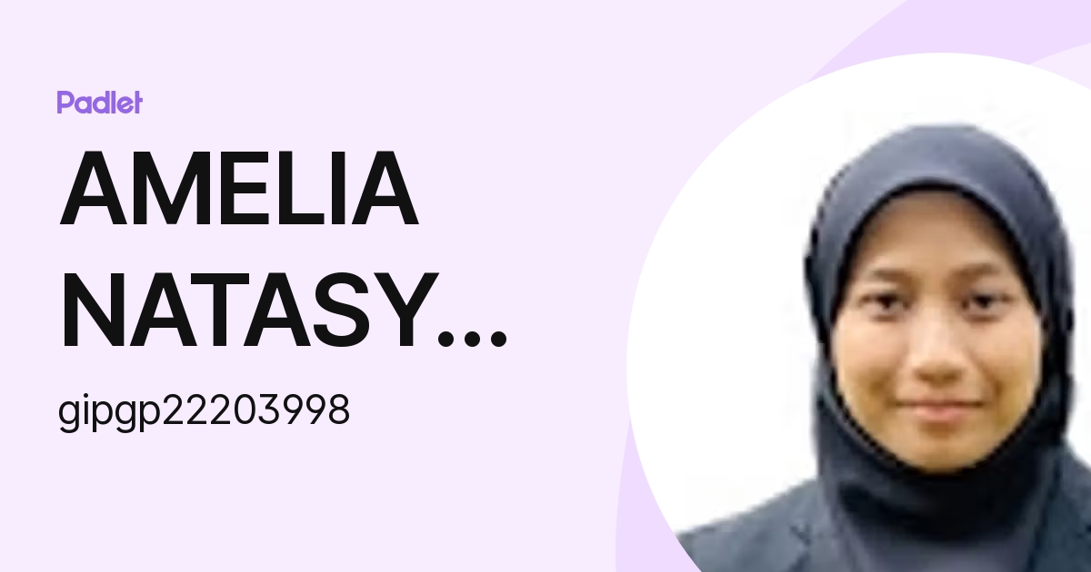 AMELIA NATASYA BINTI ABD RAZAK IPG-Pelajar (gipgp22203998) profile | Padlet