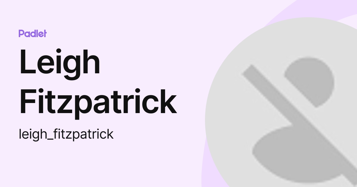 Leigh Fitzpatrick (leigh_fitzpatrick) profile | Padlet