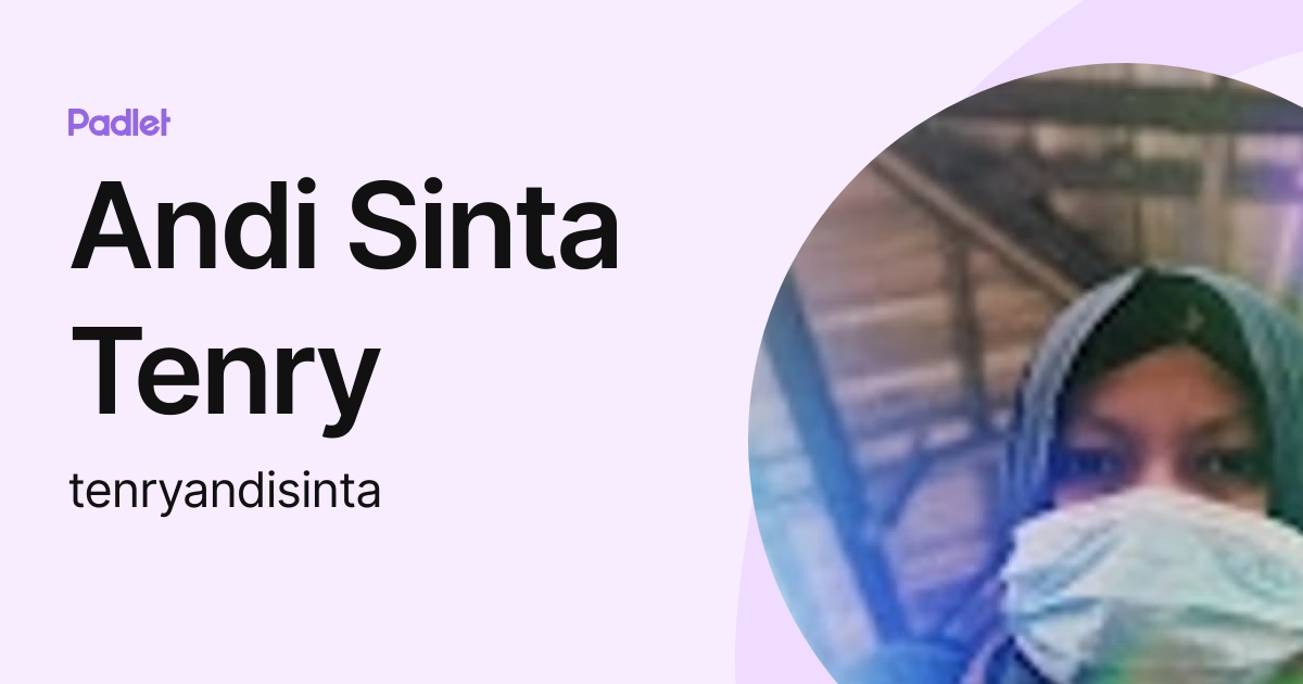 Andi Sinta Tenry (tenryandisinta) profile | Padlet