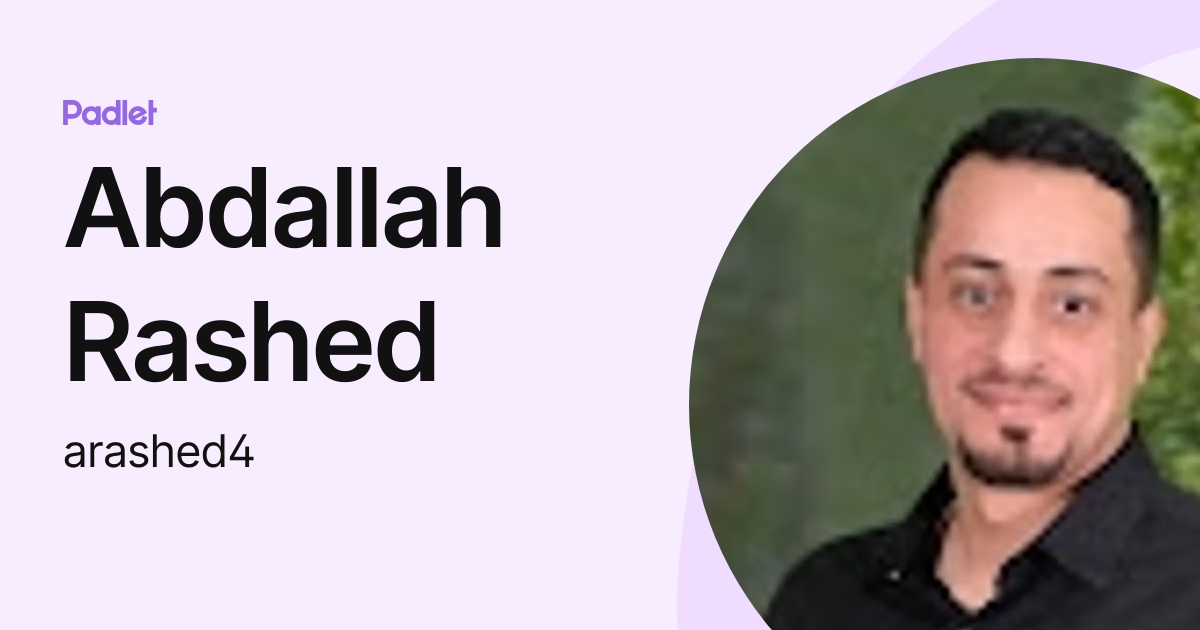 Abdallah Rashed (arashed4) profile | Padlet