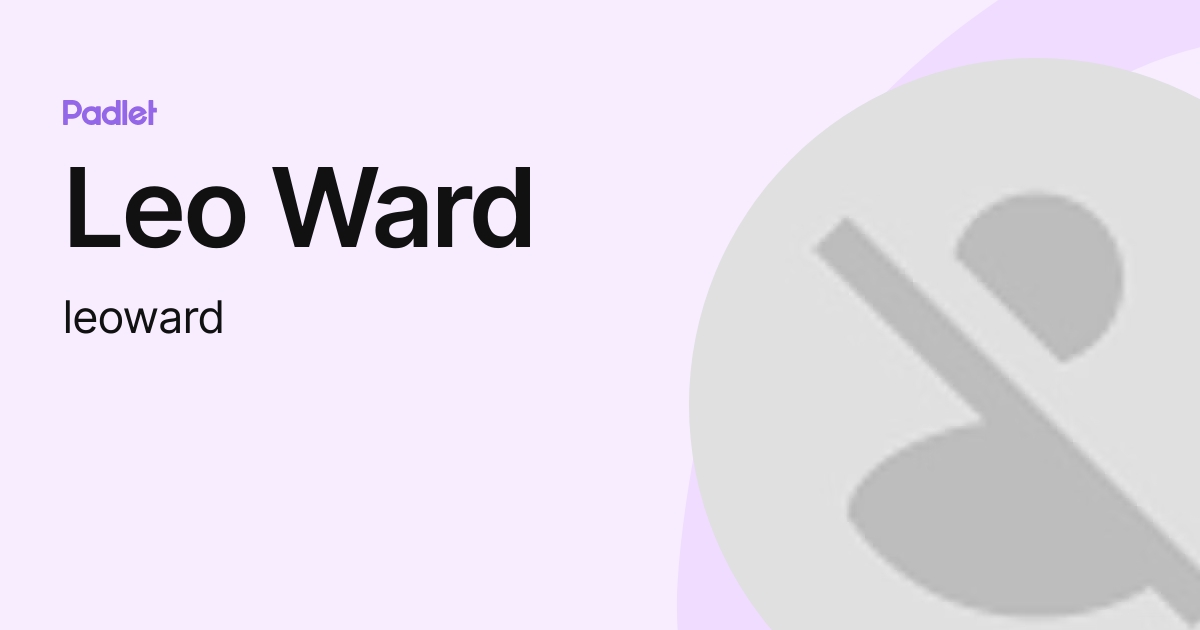 Leo Ward (leoward) profile | Padlet