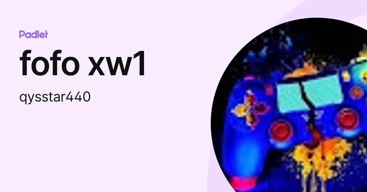 fofo xw1 (qysstar440) profile | Padlet