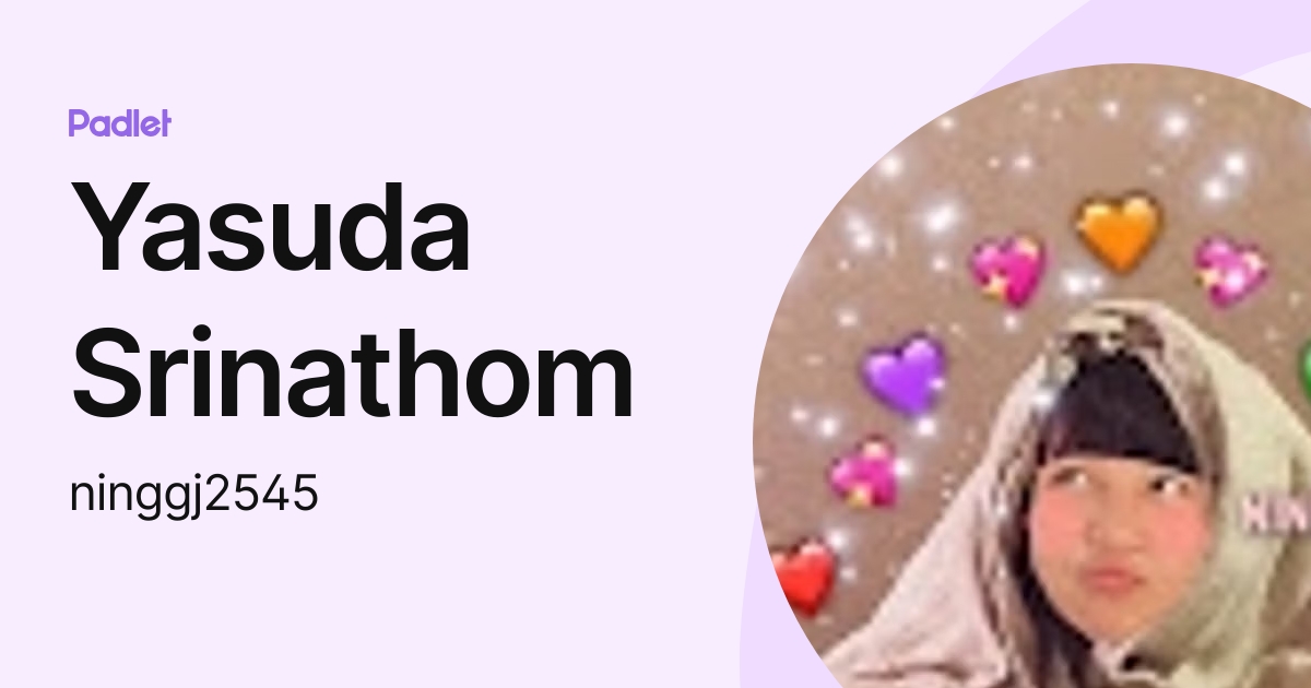 Yasuda Srinathom (ninggj2545) profile | Padlet