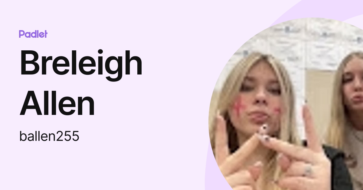 Breleigh Allen (ballen255) profile | Padlet