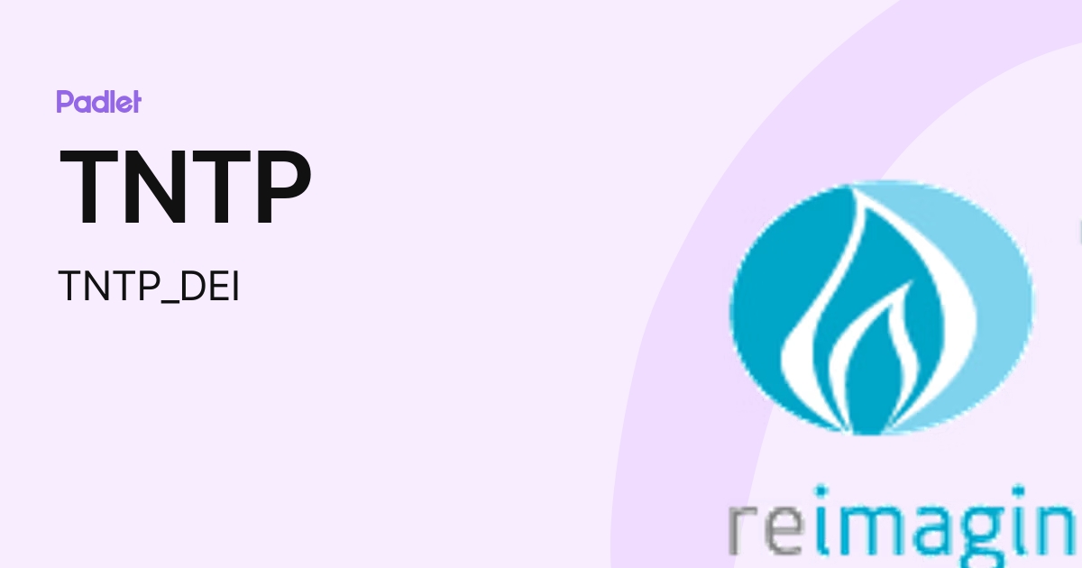 TNTP (TNTP_DEI) profile | Padlet