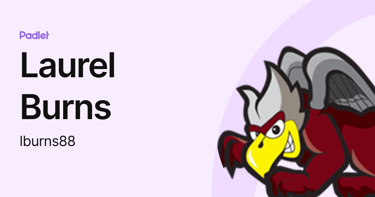 Laurel Burns (lburns88) profile | Padlet