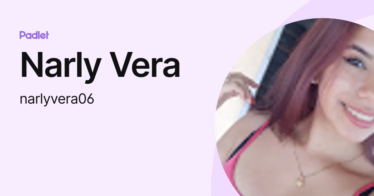 Narly Vera (narlyvera06) profile | Padlet