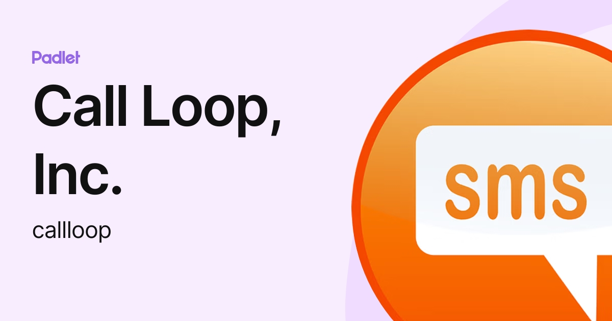 Call Loop, Inc. (callloop) profile | Padlet