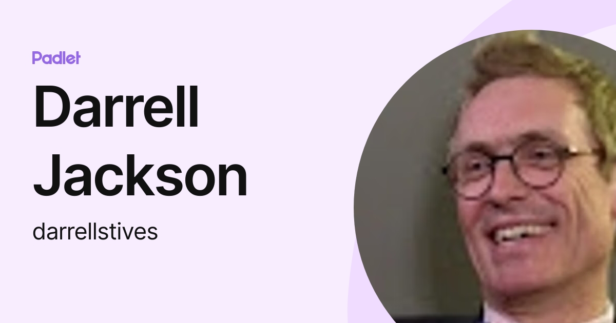 Darrell Jackson (darrellstives) profile | Padlet