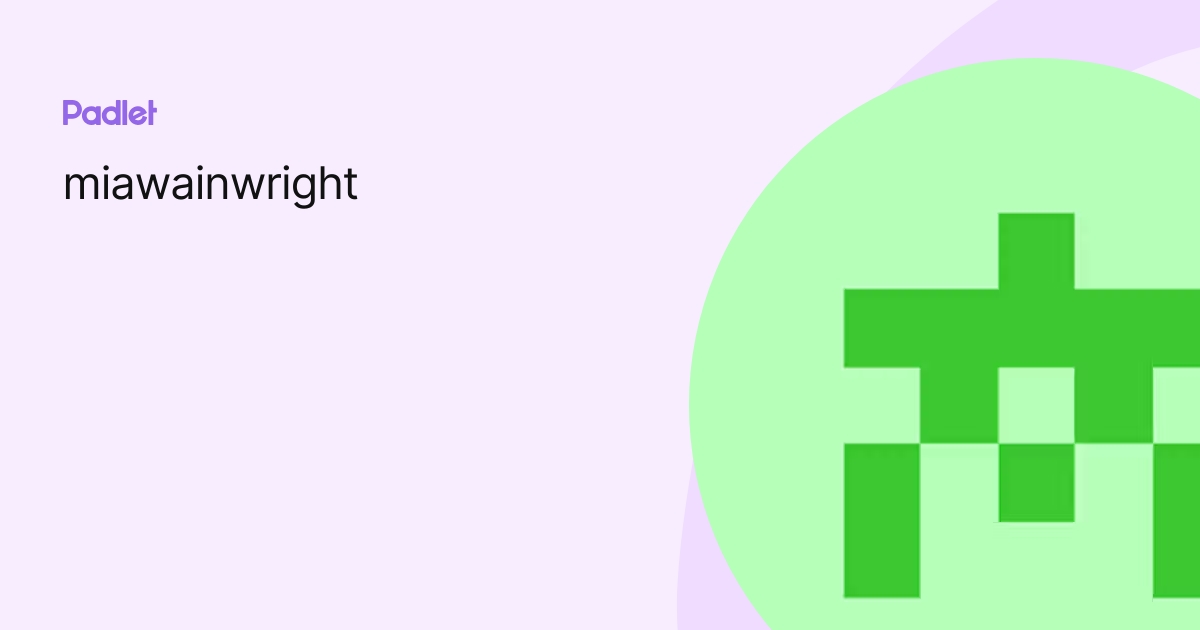 miawainwright profile | Padlet
