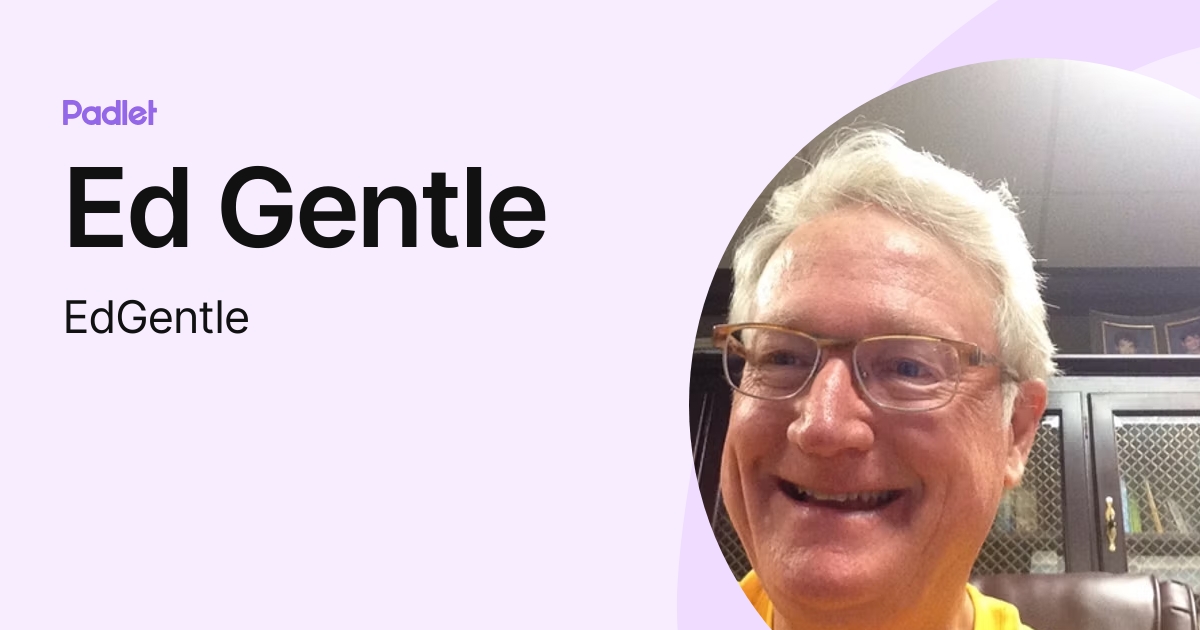 Ed Gentle (EdGentle) profile | Padlet
