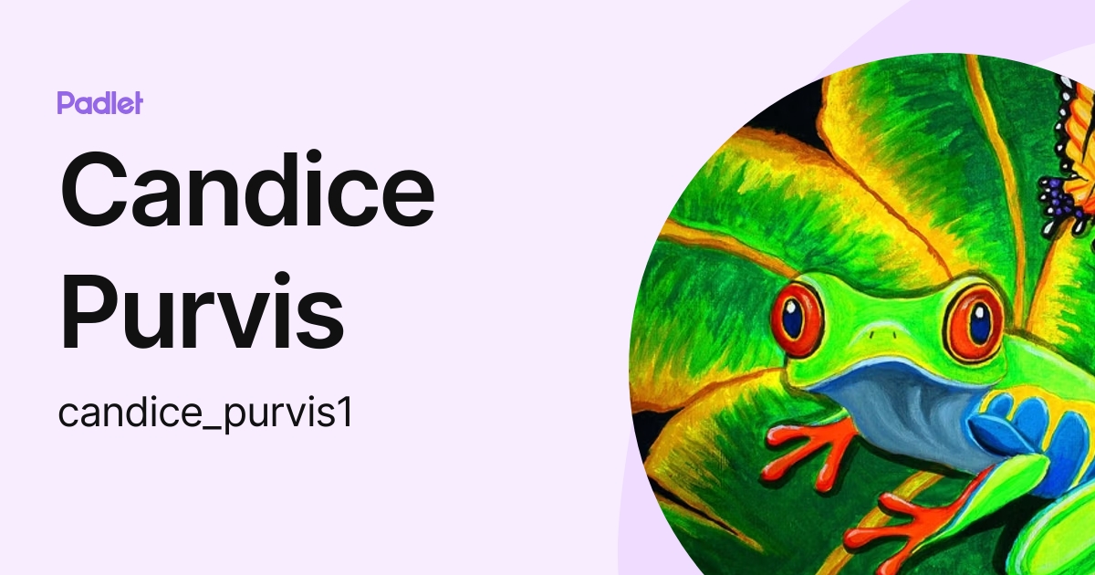 Candice Purvis (candice_purvis1) profile | Padlet