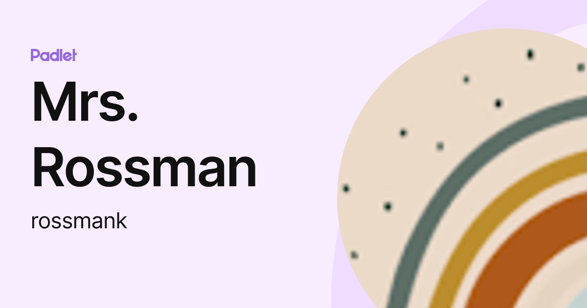 Mrs. Rossman (rossmank) profile | Padlet
