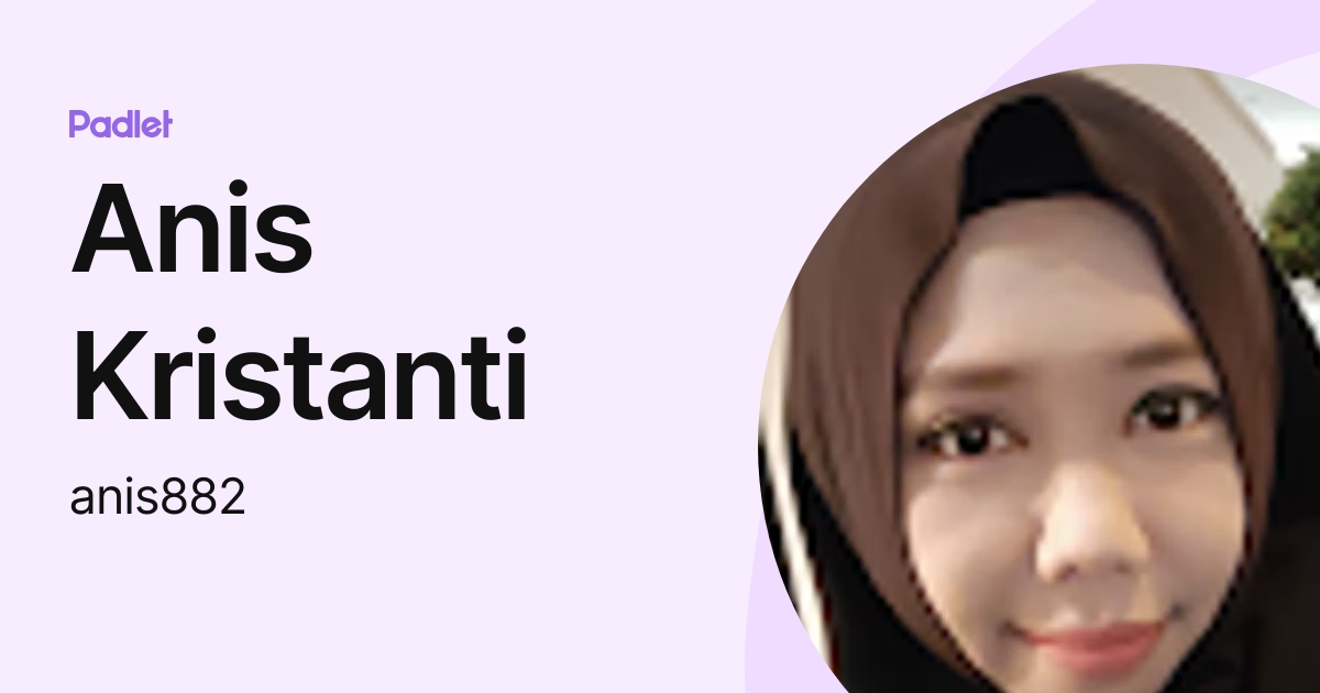 Anis Kristanti (anis882) profile | Padlet
