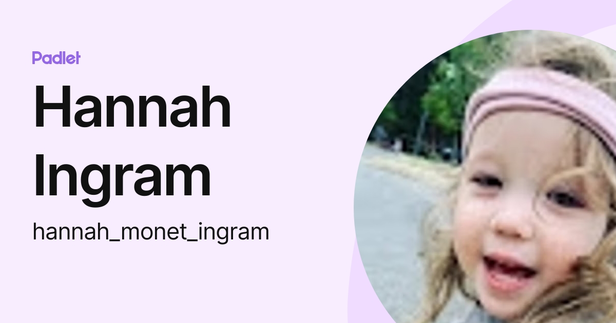 Hannah Ingram (hannah_monet_ingram) profile | Padlet