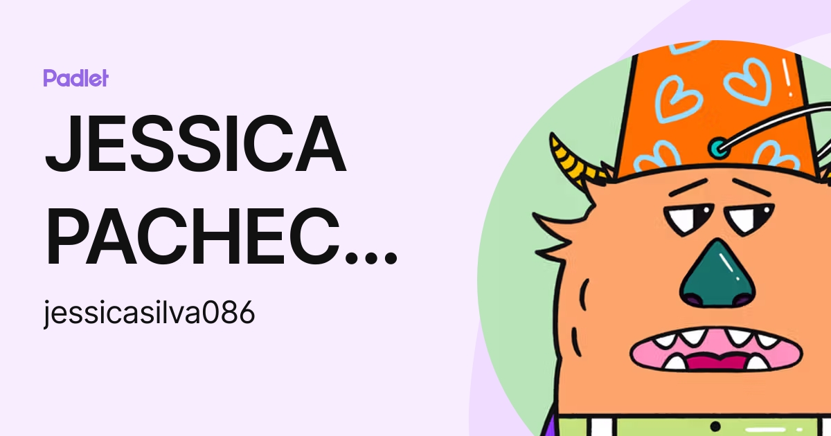 JESSICA PACHECO DA SILVA (jessicasilva086) profile | Padlet