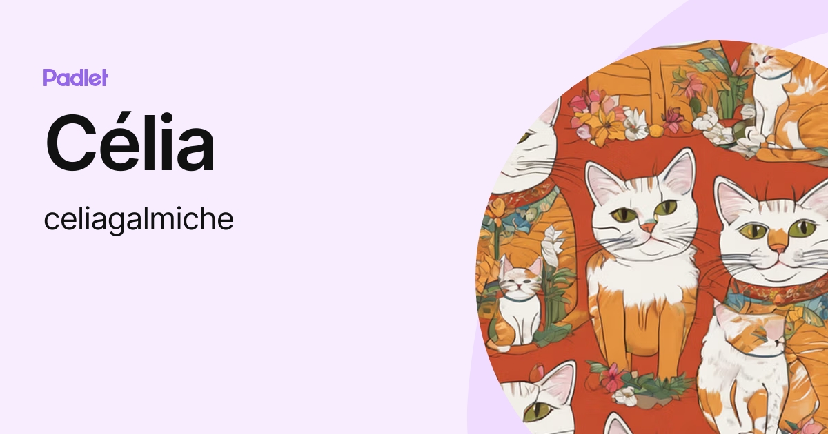 Célia (celiagalmiche) profile | Padlet