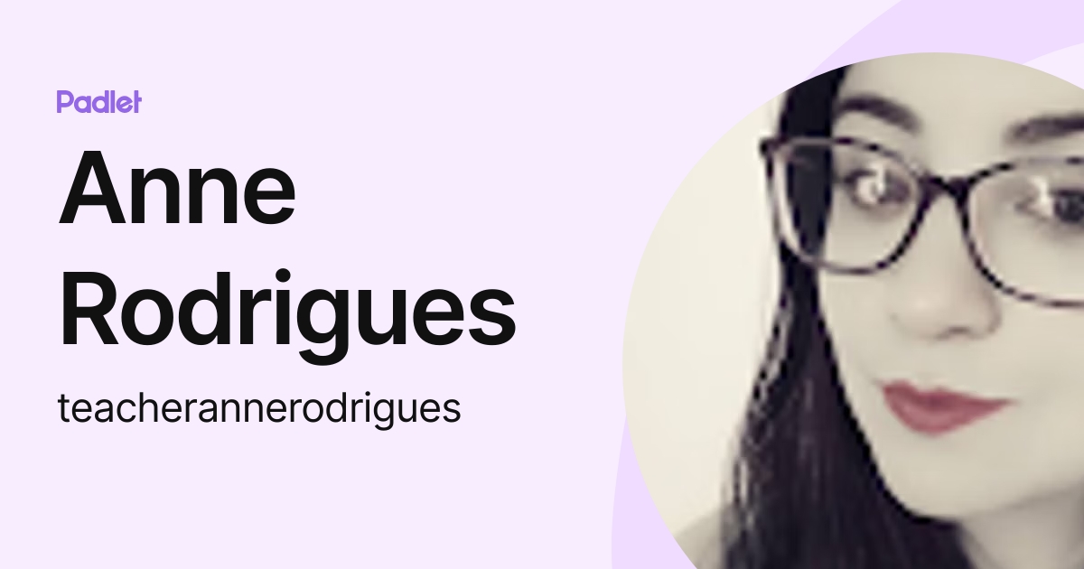 Anne Rodrigues (teacherannerodrigues) profile | Padlet