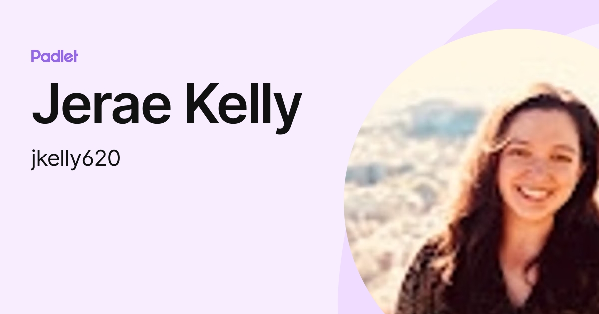 Jerae Kelly (jkelly620) profile | Padlet