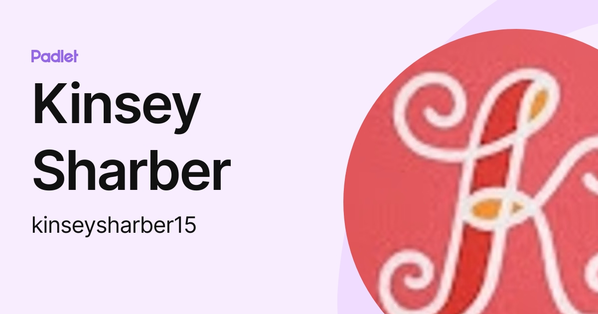 Kinsey Sharber (kinseysharber15) profile | Padlet