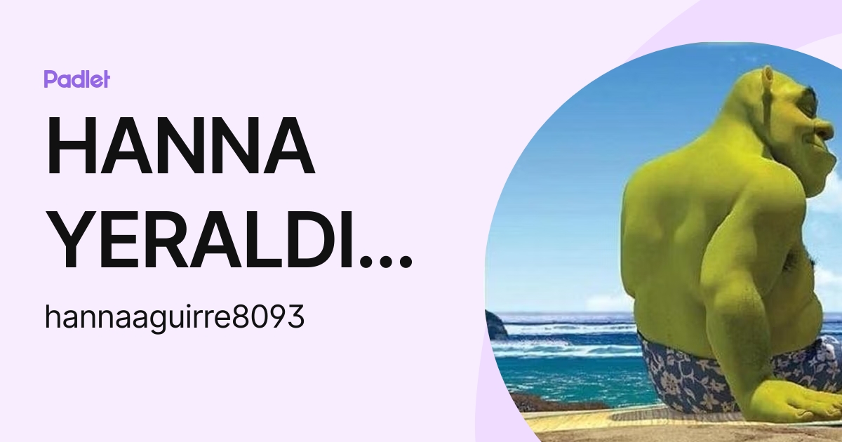 HANNA YERALDI AGUIRRE DELGADO (hannaaguirre8093) profile | Padlet