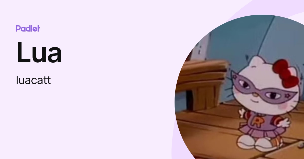 Lua (luacatt) profile | Padlet