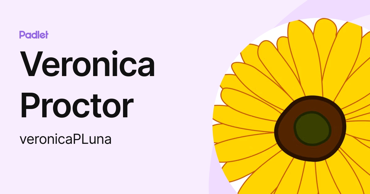 Veronica Proctor (veronicaPLuna) profile | Padlet