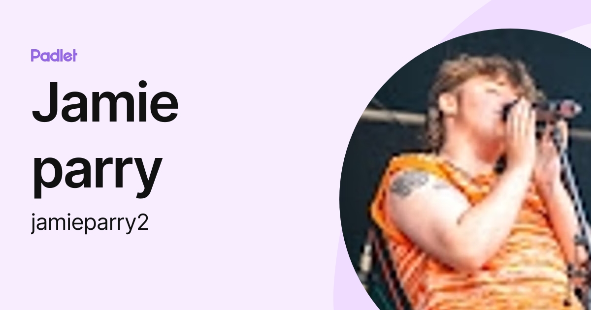 Jamie parry (parry1705) profile | Padlet