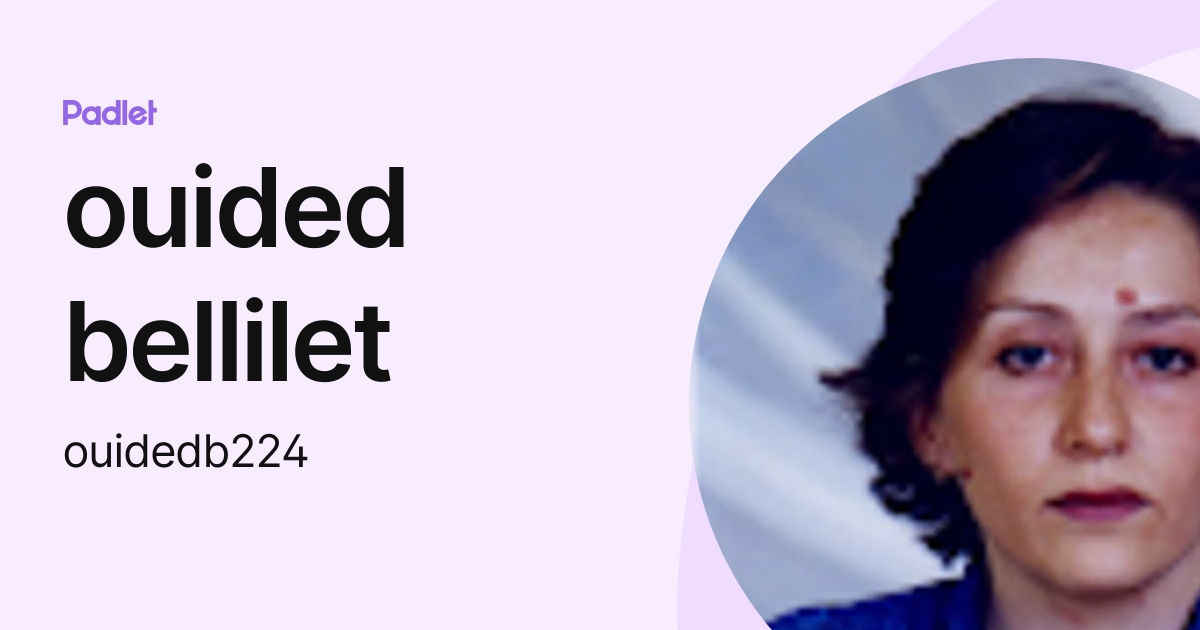 ouided bellilet (ouidedb224) profile | Padlet