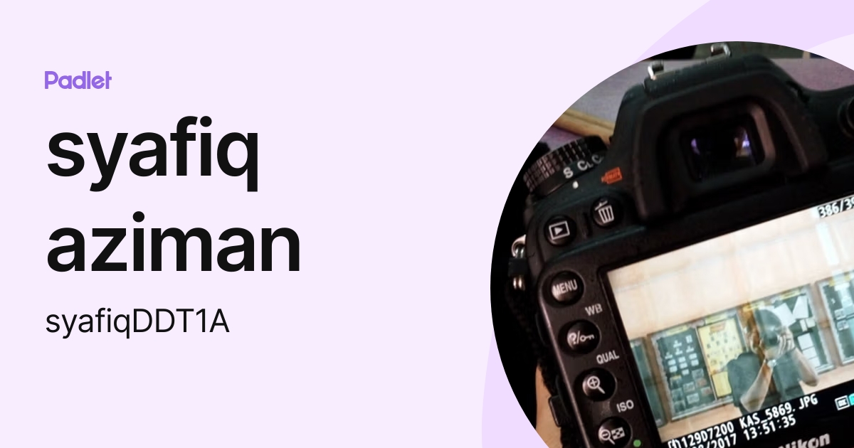 syafiq aziman (syafiqDDT1A) profile | Padlet