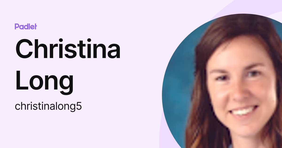 Christina Long (christinalong5) profile | Padlet