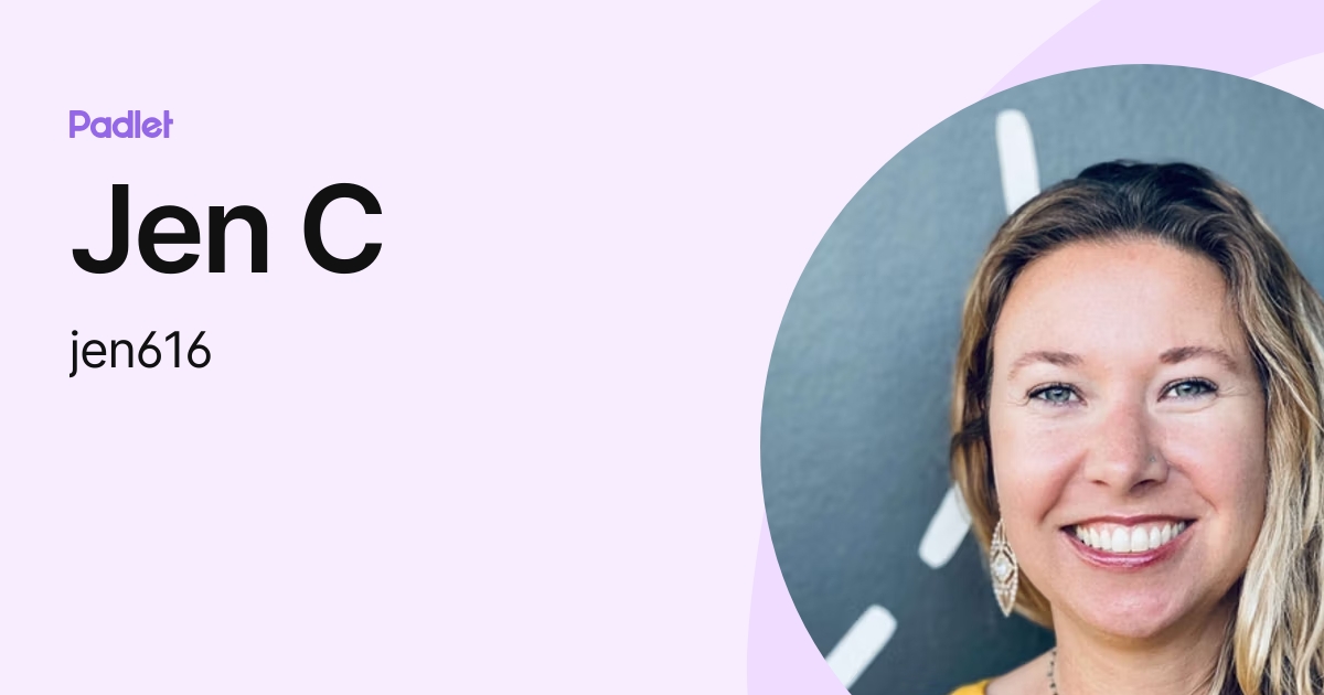 Jen C (jen616) profile | Padlet