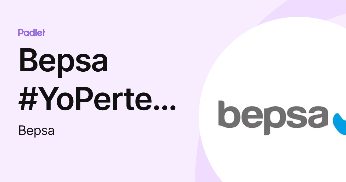 Bepsa #YoPertenezco (Bepsa) profile | Padlet