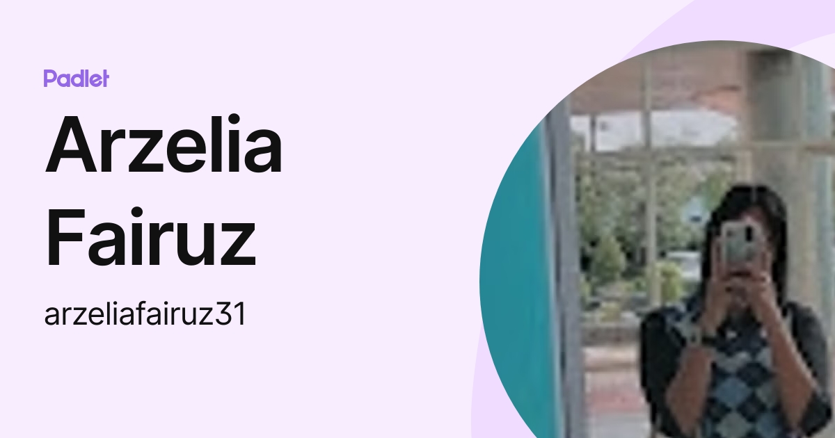 Arzelia Fairuz (arzeliafairuz31) profile | Padlet