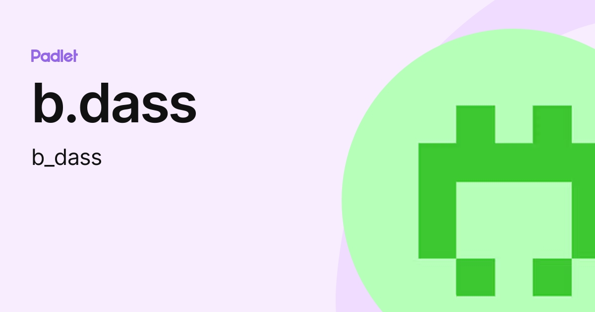 b.dass (b_dass) profile | Padlet