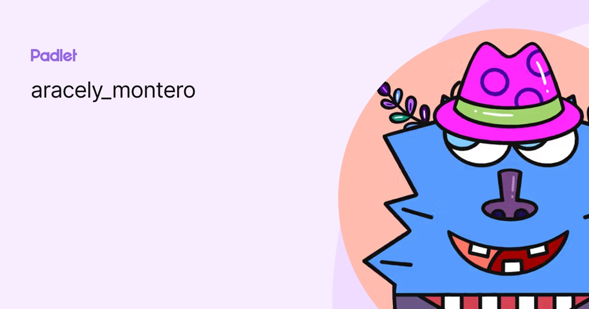 aracely_montero profile | Padlet