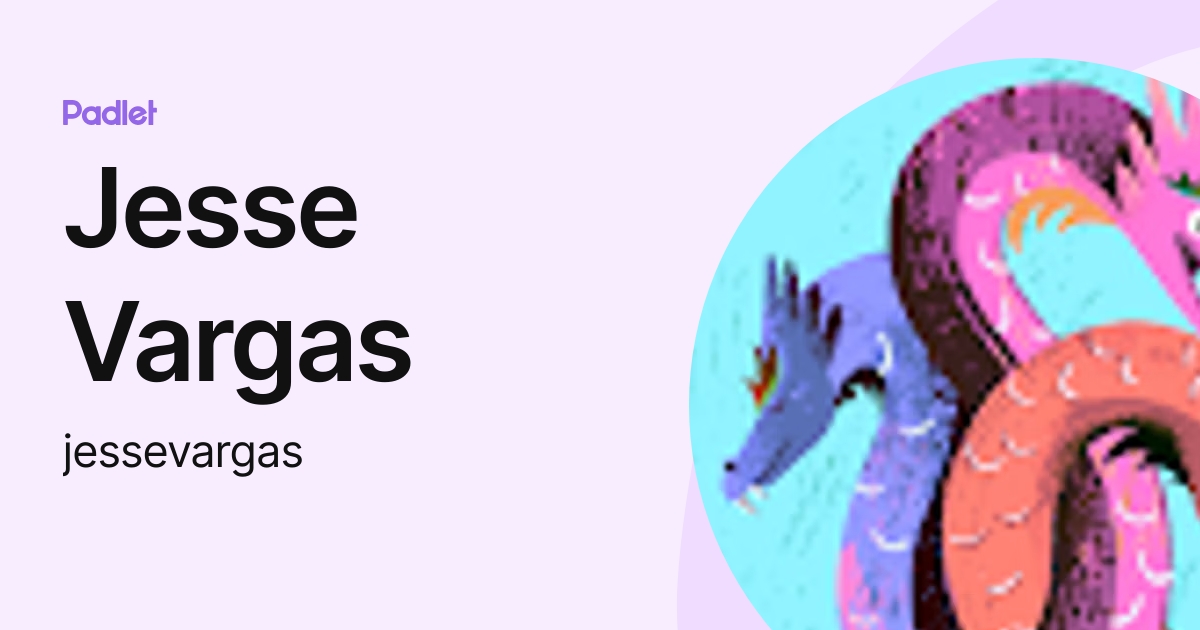 Jesse Vargas (jessevargas) profile | Padlet