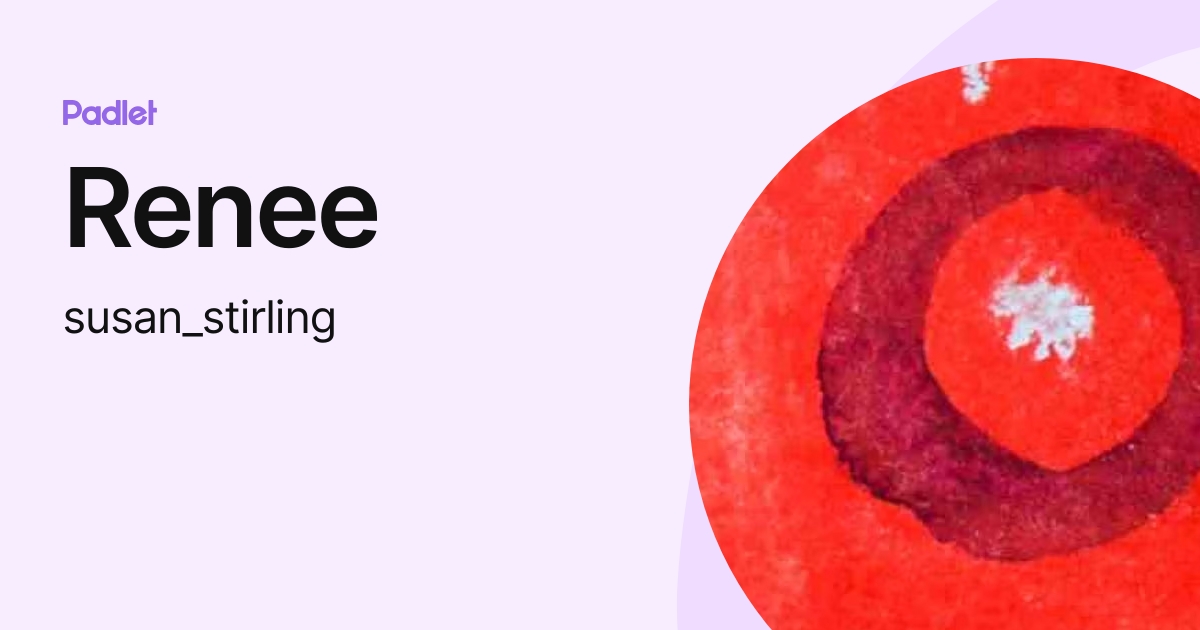 Renee (susan_stirling) profile | Padlet