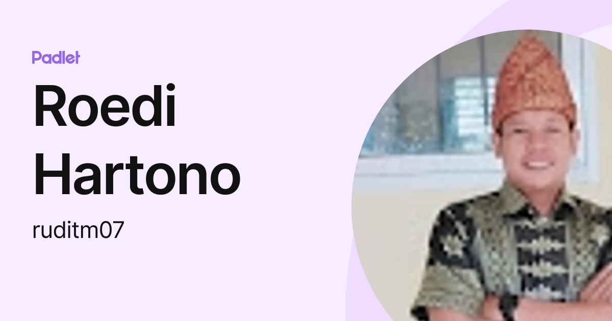 Roedi Hartono (ruditm07) profile | Padlet