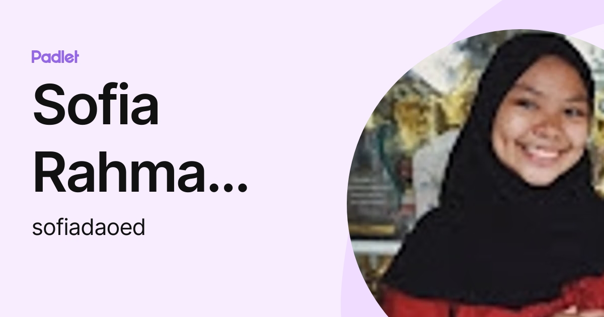 Sofia Rahma Aulia (sofiadaoed) profile | Padlet
