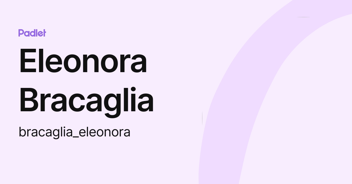 Eleonora Bracaglia (bracaglia_eleonora) profile | Padlet